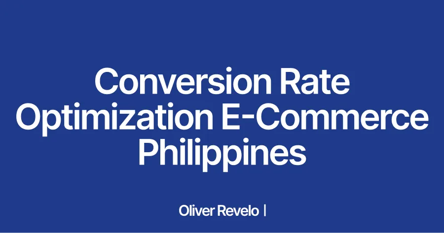 A Guide to Conversion Rate Optimization (CRO) for Philippine E-Commerce ...