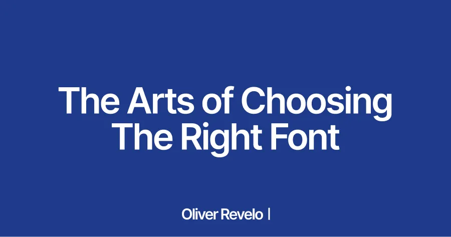 How to Choose the Right Font for a Website | Oliver Revelo