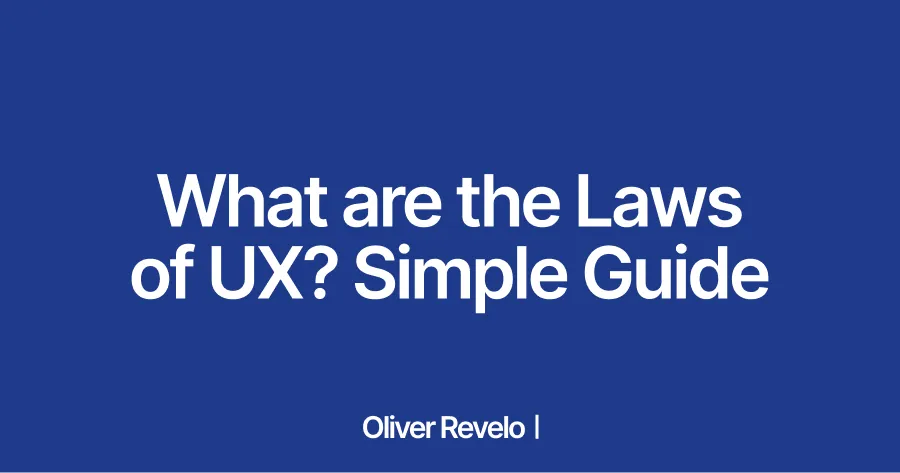 What are the "Laws of UX"? (A Simple Guide for Businesses) | Oliver Revelo
