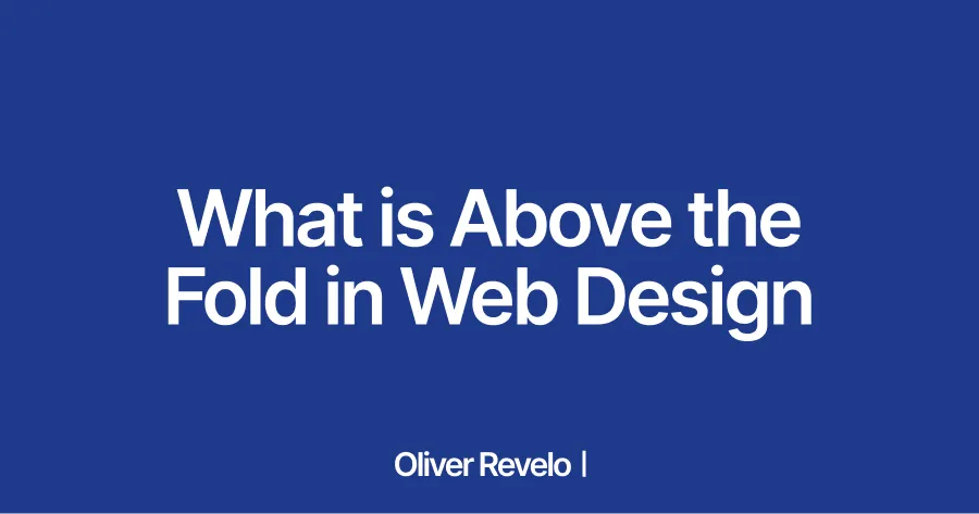 What is 'Above the Fold' in Web Design? | Oliver Revelo