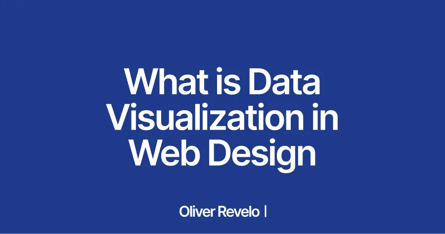 What is Data Visualization? | Oliver Revelo