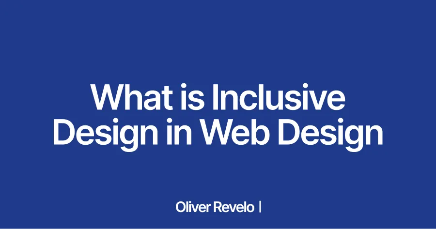 What is Inclusive Design in Web Design? | Oliver Revelo
