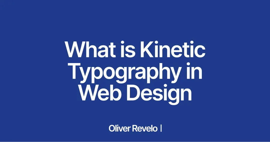 What is Kinetic Typography in Web Design? | Oliver Revelo